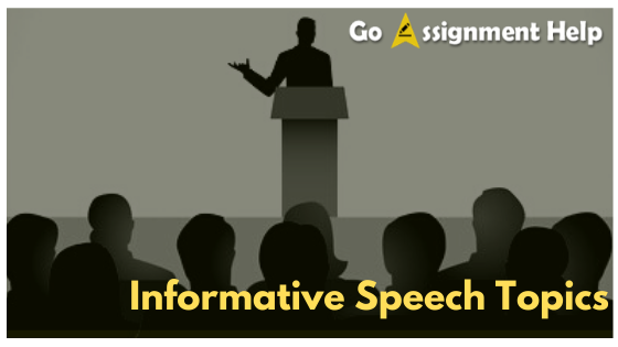 Information Speech Topics Get Outline Examples For Informative Speech GoAssignmentHelp Blog